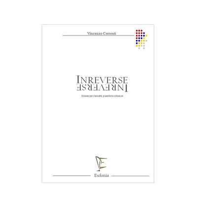 文森佐 克伦提 对立面 单簧管钢琴和鼓 Eufonia原版进口乐谱书 Vincenzo Correnti Inverse Clarinet Piano and Drums Set 10843C