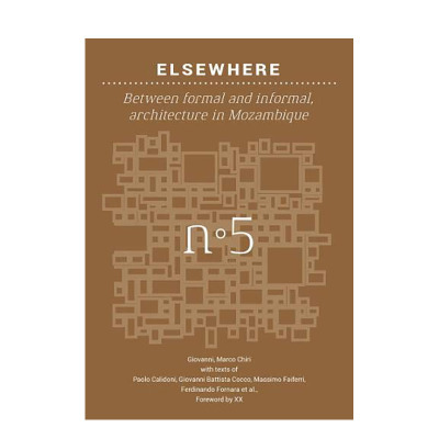 【现货】他方：正式与非正式之间：莫桑比克建筑 【Back to Basics】Elsewhere:Between formal and informal英文进口画册