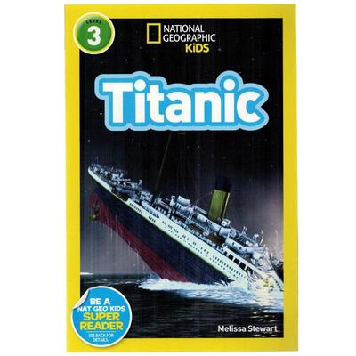 进口英文原版正版绘本 National Geographic Kids Level3:Titanic 国家地理分级阅读初阶 儿童英语启蒙绘本