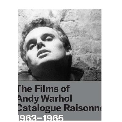 【预售】安迪·沃霍尔电影目录1963-1965年The Films of Andy Warhol Catalogue Raisonne 1963-196520世纪英文艺术美术进口原