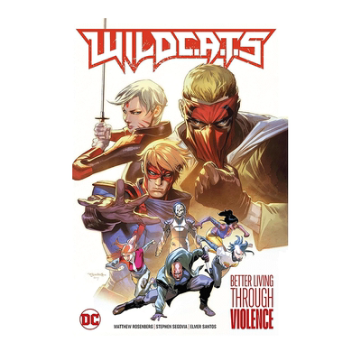 【预售】DC漫画 野猫特攻队卷1 WildC.A.T.S 1: Better Living Through Violence 英文漫画书原版进口图书美漫书籍斯巴达巫毒