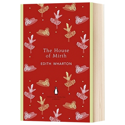 欢乐之家 英文原版 The House of Mirth 英国企鹅图书馆版 The English Libary 英文版 Wharton, Edith 全英文版进口原版英语书籍