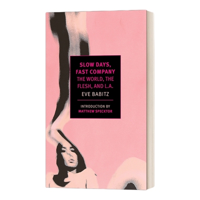 英文原版小说 Slow Days  Fast Company The World  The Flesh  and L.A. 慢日子，快公司 英文版 进口英语原版书籍