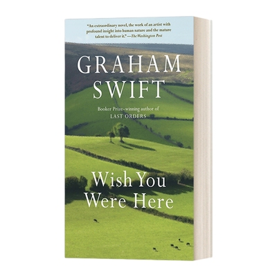 英文原版小说 Wish You Were Here Vintage International 唯愿你在此 Grah Swift格雷厄姆斯威夫特 英文版 进口英语原版书籍
