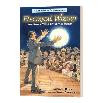英文原版 Electrical Wizard Candlewick Biographies 电子精灵 尼古拉 特斯拉如何点亮世界 儿童历史科普传记 英文版 进口书籍