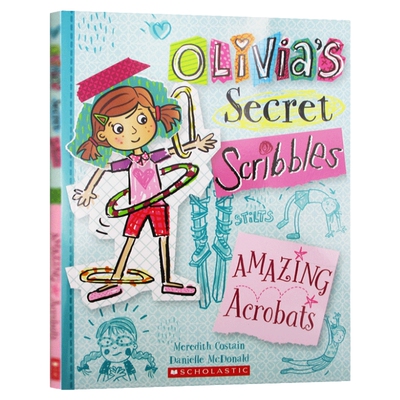 奥莉维亚涂鸦日记3 英文原版 Olivia's Secret Scribbles 3 Amazing Acrobats 英文版进口儿童文学英语 故事书 插图童书 幽默搞笑