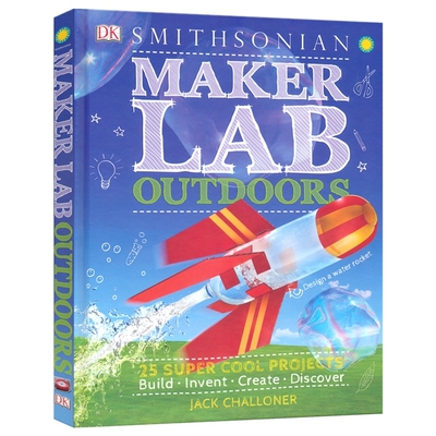 DK Maker Lab Outdoors 25 Super Cool Projects 创客实验室户外篇 25个超酷小制作 儿童百科科普读物 精装 英文原版进口图书