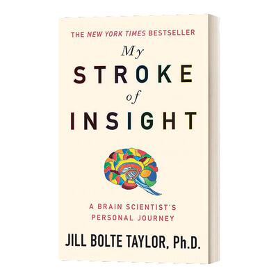 英文原版 My Stroke of Insight 重病启示录 一个脑神经科学家中风后复原的奇迹 英文版 Jill Bolte Taylor 进口英语原版书籍