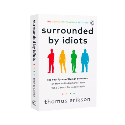 被白痴包围 人类行为的四种模式 英文原版 Surrounded by Idiots:The Four Types of Human Behavior 心理行为学个人发展团队合作