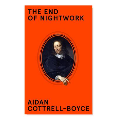 【预售】夜班结束英文文学小说进口原版外版书精装The End of Nightwork Aidan Cottrell-Boyce Granta