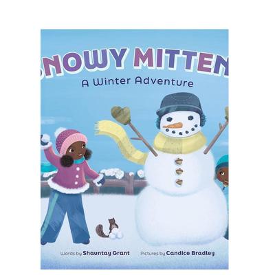 【预售】雪手套冬季大冒险英文儿童绘本虚构类进口原版书3岁-6岁精装Snowy Mittens: A Winter AdventureGrant  ShauntayAbrams