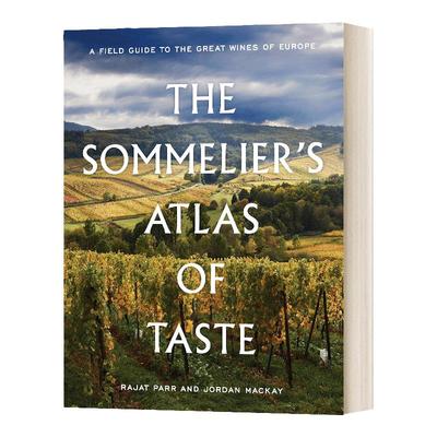 侍酒师的品味图谱 英文原版 The Sommelier's Atlas of Taste 精装 英文版 Rajat Parr，Jordan Mackay 进口英语原版书籍