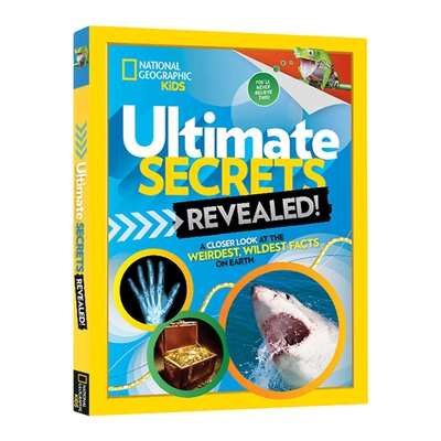 英文原版 Ultimate Secrets Revealed 探索世界 近距离观察地球上最奇怪 最荒谬的事实 国家地理儿童 英文版 进口英语原版书籍