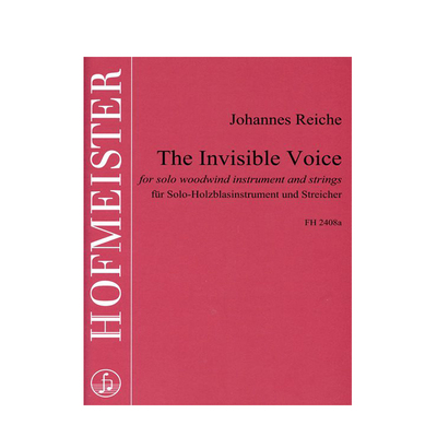 雷施 看不见的声音 木管乐器独奏和弦乐器 霍夫曼斯特原版乐谱 Reiche The Invisible Voice Woodwind Instrument Strings FH2408a