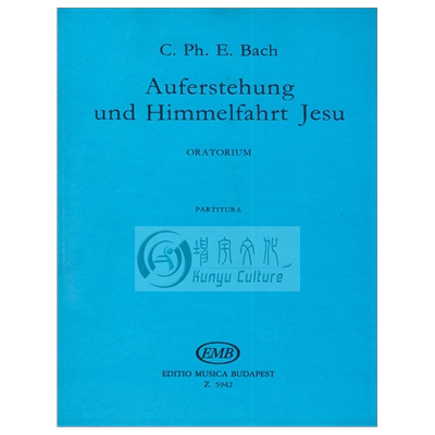 CPE 巴赫 清唱剧 原文 布达佩斯原版乐谱 Bach Philipp Auferstehung und Himmmelfahrt Jesu Z5942