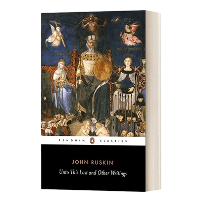 英文原版 Unto This Last and Other Writings Penguin Classics 后和其他著作 哲学心理学 英文版 进口英语原版书籍