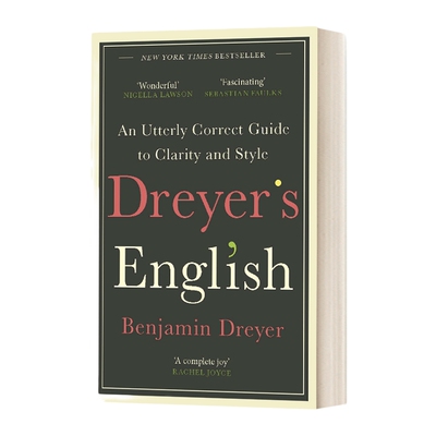 英文原版Dreyer’s English An Utterly Correct Guide to Clarity and Style 德雷尔式英语 清晰表达写出风格 英文版 进口英语书