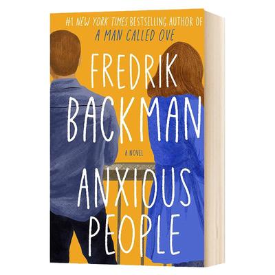 焦虑的人们 英文原版小说 Anxious People 弗雷德里克巴克曼 Fredrik Backman 一个叫欧维的男人决定去死作者新作 进口英语书籍