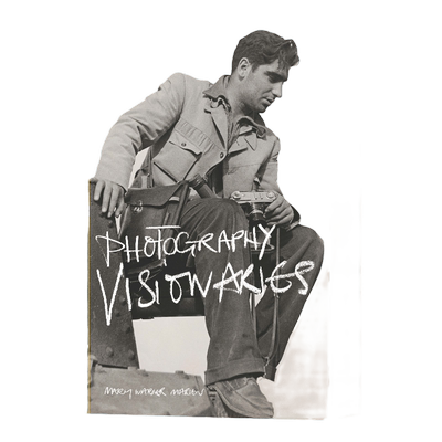 英文原版 Photography Visionaries 摄影先知 75位摄影师及其作品 英文版 进口英语原版书籍