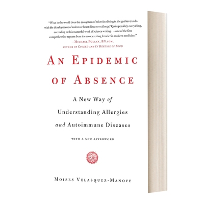 过敏大流行 英文原版 An Epidemic of Absence 微生物的消失与免疫系统的永恒之战 英文版 进口英语原版书籍