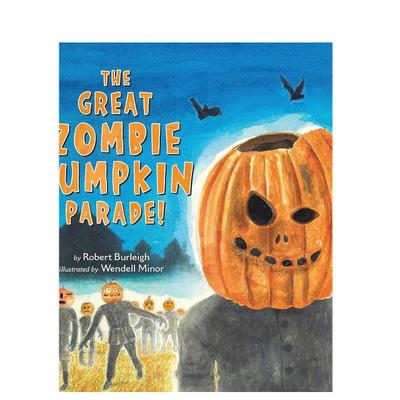 【预售】僵尸南瓜大游行英文儿童绘本虚构类进口原版书精装The Great Zombie Pumpkin Parade! Robert Burleigh Hachette Books