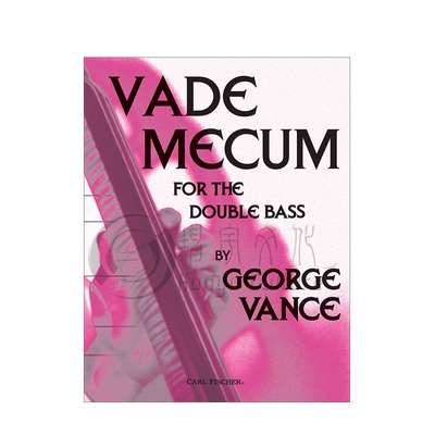 乔治 万斯 手册 低音提琴独奏 Carl Fischer 费舍尔原版乐谱书 George Vance Vade Mecum for Double Bass O5425