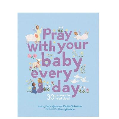 【现货】和宝贝一起祈祷：宁静的祷告 Pray With Your Baby Every Day: 30 prayers to read aloud 原版英文儿童艺术启蒙