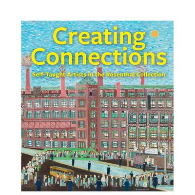 【预售】建立联系：Rosenthal Collection中的自学艺术家 Creating Connections: Self-Taught Artists in the Rosenthal Collect