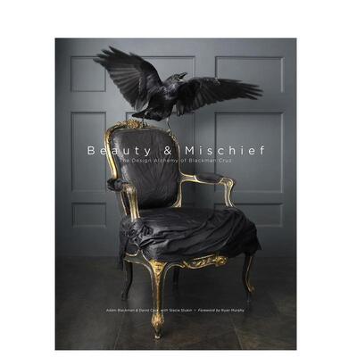 【预售】优雅与反叛：Blackman Cruz的设计魔力英文室内设计师/工作室精装进口原版外版书籍Beauty & Mischief: The Design Alche