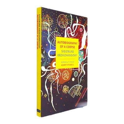 【现货】Autobiography of a Corpse 尸体自传 Sigizmund Krzhizhanovsky 克日扎诺夫斯基 作品合集 经典系列 进口英文原版书