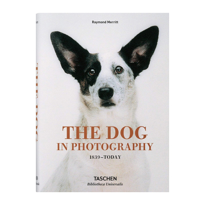 【现货】 [TASCHEN出版]The Dog in Photography 1839–Today 照片中的狗狗 英文原版图书籍正版 摄影 Raymond Merritt 爱狗者收藏
