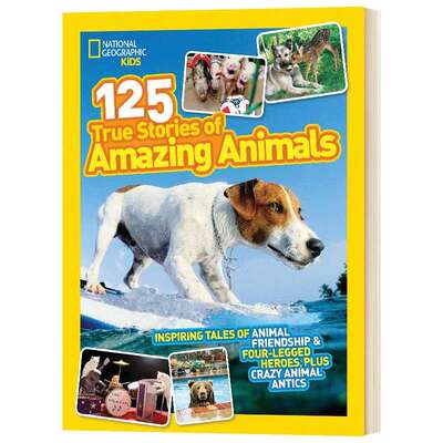 儿童版125个神奇动物的真实故事 英文原版National Geographic Kids 125 True Stories of Amazing Animals英文版 书籍