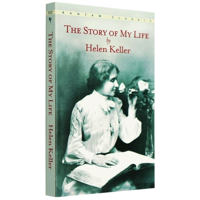 我的人生故事 我的生活 英文原版 The Story Of My Life 海伦凯勒自传小说 Helen Keller 励志散文书籍 假如给我三天光明同作者