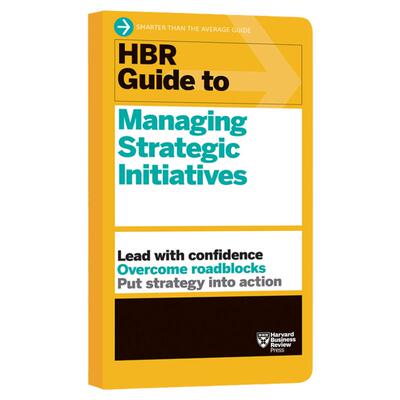 HBR Guide to Managing Strategic Initiatives哈佛商业评论指南系列 管理战略计划  英文原版