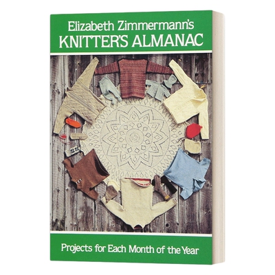 英文原版 Elizabeth Zimmermann's Knitter's Almanac 伊丽莎白·齐默尔曼的编织者年鉴 英文版 进口英语原版书籍