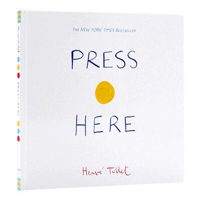 Press Here 给孩子的艺术书 英文原版 按这里 埃尔维杜莱 Herve Tullet 英文版儿童英语启蒙图画书 精装 进口原版书籍
