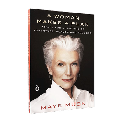 现货 人生由我 A Woman Makes a Plan 梅伊马斯克自传 英文原版 Maye Musk埃隆马斯克Elon Musk母亲妈妈 特斯拉硅谷钢铁侠 平中图