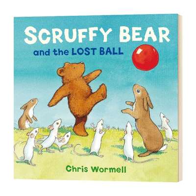 邋遢熊和丢失的球 英文原版绘本 Scruffy Bear and the Lost Ball 儿童英语启蒙图画书 亲子阅读睡前故事书 英文版进口原版书籍