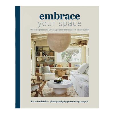 【预售】拥抱你的空间：预算下的整理与升级英文室内设计空间与装饰精装进口原版外版书籍Embrace Your Space: Organizing Ideas