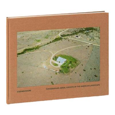 预售 Stephen Shore史蒂芬肖尔地形学美国景观航拍 Topographies Aerial Surveys Of The American Landscape