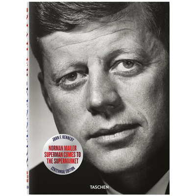 【现货】Superman Comes to the Supermarket Norman Mailer. John F. Kennedy. 诺曼梅勒镜头下的约翰肯尼迪摄影集