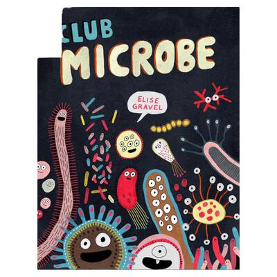 微生物俱乐部 Elise Gravel Club Microbe 英文原版 儿童科普绘本 少儿知识百科图画书 精装进口 自然科学读物 大音