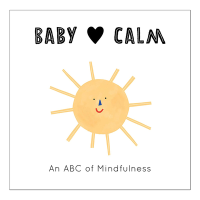 【现货】宝宝爱平静：从ABC认识正念Baby Loves Calm: An ABC of Mindfulness 3-6岁儿童英语字母早教趣味学习纸板绘本