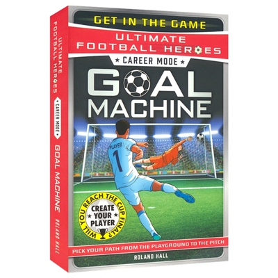Ultimate Football Heroes Career Mode Goal Machine 终极足球英雄 生涯模式 进球机器 互动游戏书 英文原版进口儿童图书