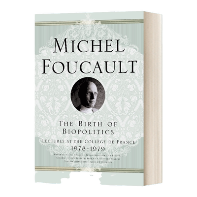 英文原版 The Birth Of Biopolitics Lectures At The Collège De France 1978--1979 法兰西学院演讲系列7 英文版 进口英语书籍