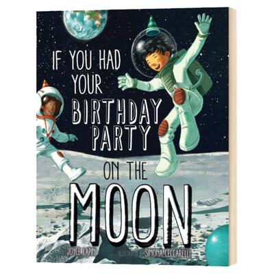 假如在月亮上开生日派对 If You Had Your Birthday Party on the Moon 英文原版 儿童英语图画书 进口原版书籍 Joyce Lapin