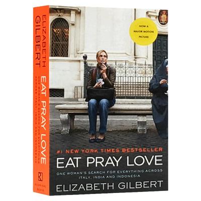 Eat Pray Love  一辈子做女孩 英文原版 美食祈祷和恋爱 女性当代励志小说电影版 伊莉莎白吉儿伯特Elizabeth Gilbert进口英语书籍