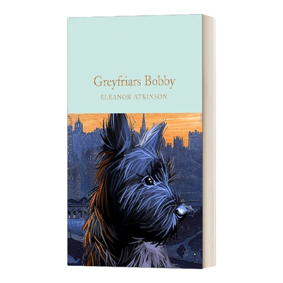 英文原版 Greyfriars Bobby 忠狗巴比传奇 精装麦克米伦收藏馆系列 Macmillan Collector's Library 英文版 进口英语原版书籍