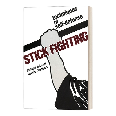棍棒格斗 英文原版 Stick Fighting Techniques of Self-Defense 自卫技术 英文版 进口英语原版书籍