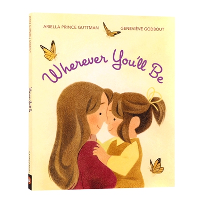 英文原版绘本 Wherever You'll Be 不论你在何方 无论你在哪里 精装绘本 英文版 进口英语原版书籍